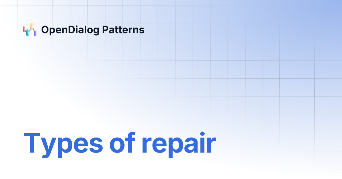Types of repair | OpenDialog Patterns