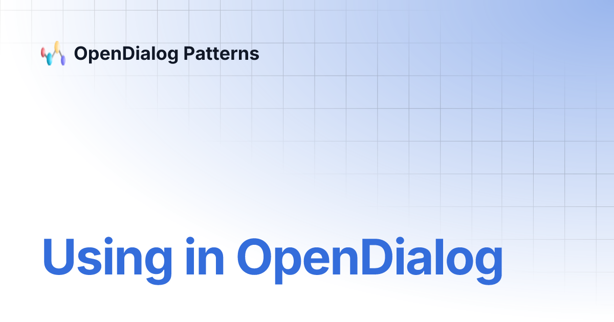 Using in OpenDialog | OpenDialog Patterns